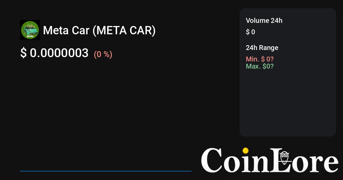 Meta Car Price, Chart, Market Cap, META CAR Coin Essentials | CoinLore