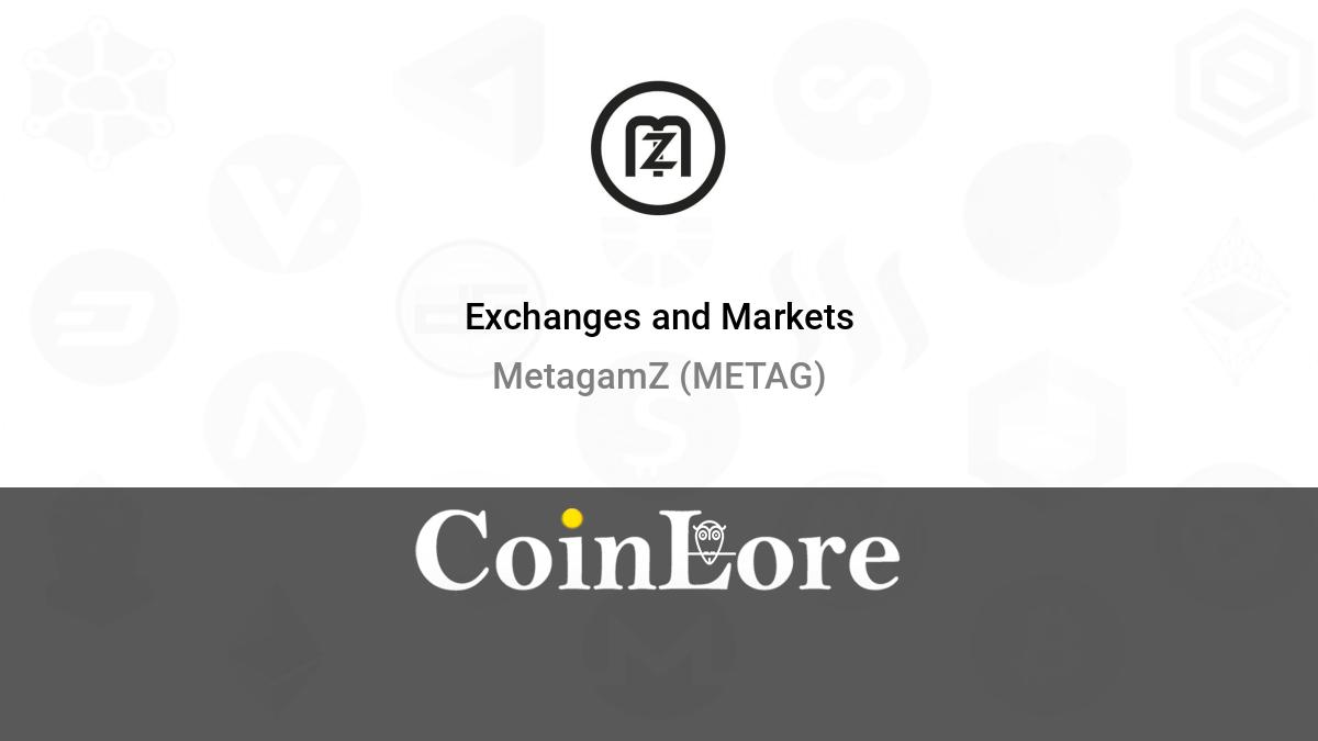 MetagamZ (METAG) Биржи, Где купить, продать | CoinLore