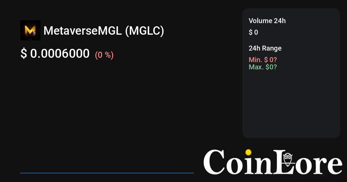MetaverseMGL Price, Chart, Market Cap, MGLC Coin Essentials | CoinLore