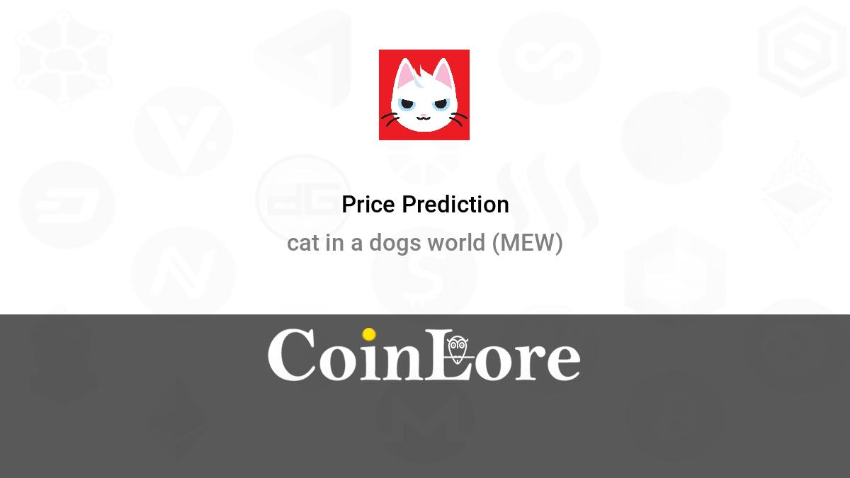 cat in a dogs world Price prediction, Short/Long Forecast - CoinLore