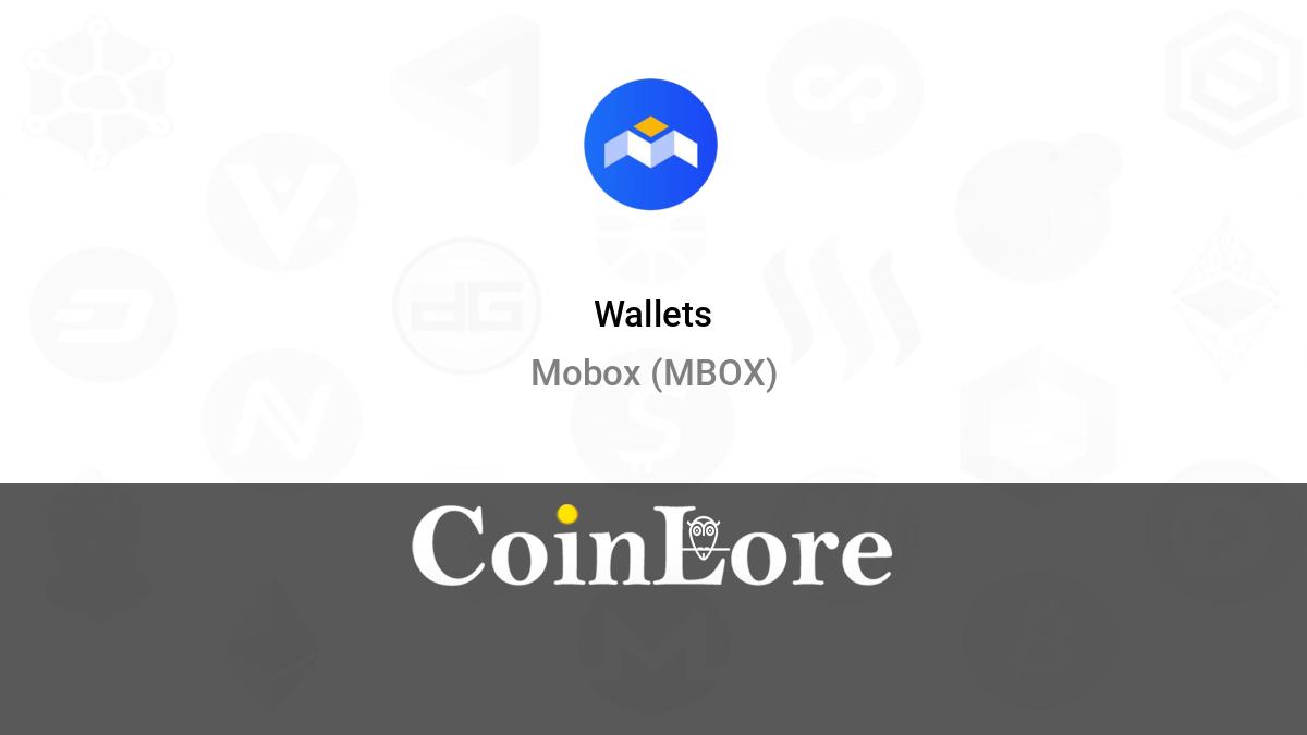 List of Top Mobox (MBOX) Wallets | CoinLore