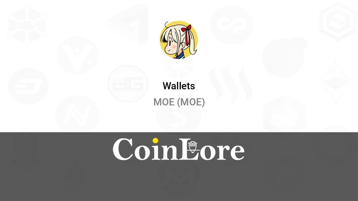List of Top MOE (MOE) Wallets | CoinLore