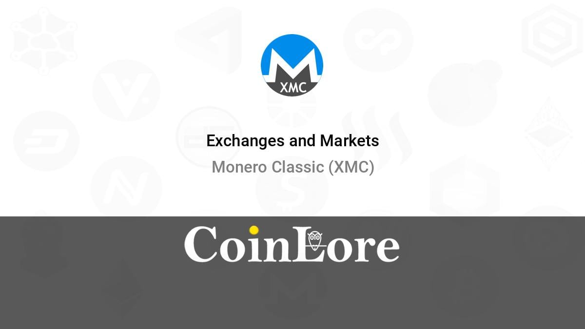Monero Classic (XMC) Exchanges - Where to Buy,Sell,Trade | CoinLore