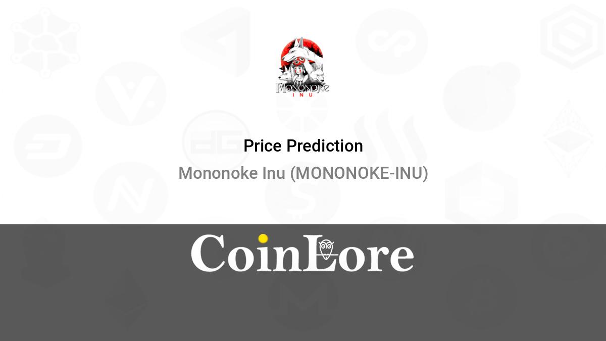 Mononoke Inu Price prediction, Short/Long Forecast - CoinLore