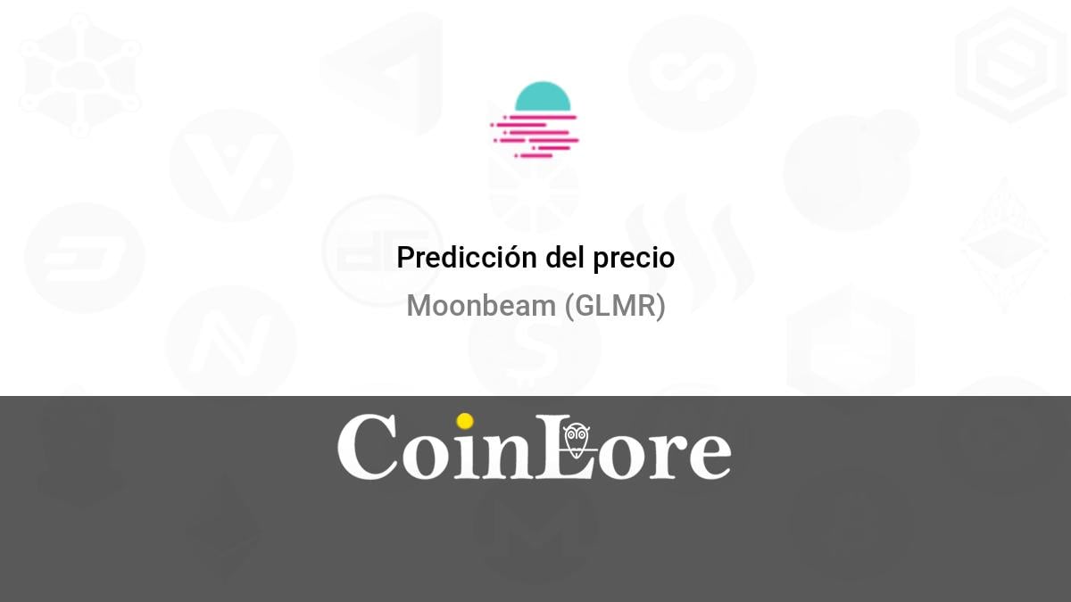 Predicción del precio de Moonbeam (GLMR) para 2026 - 2030/2040