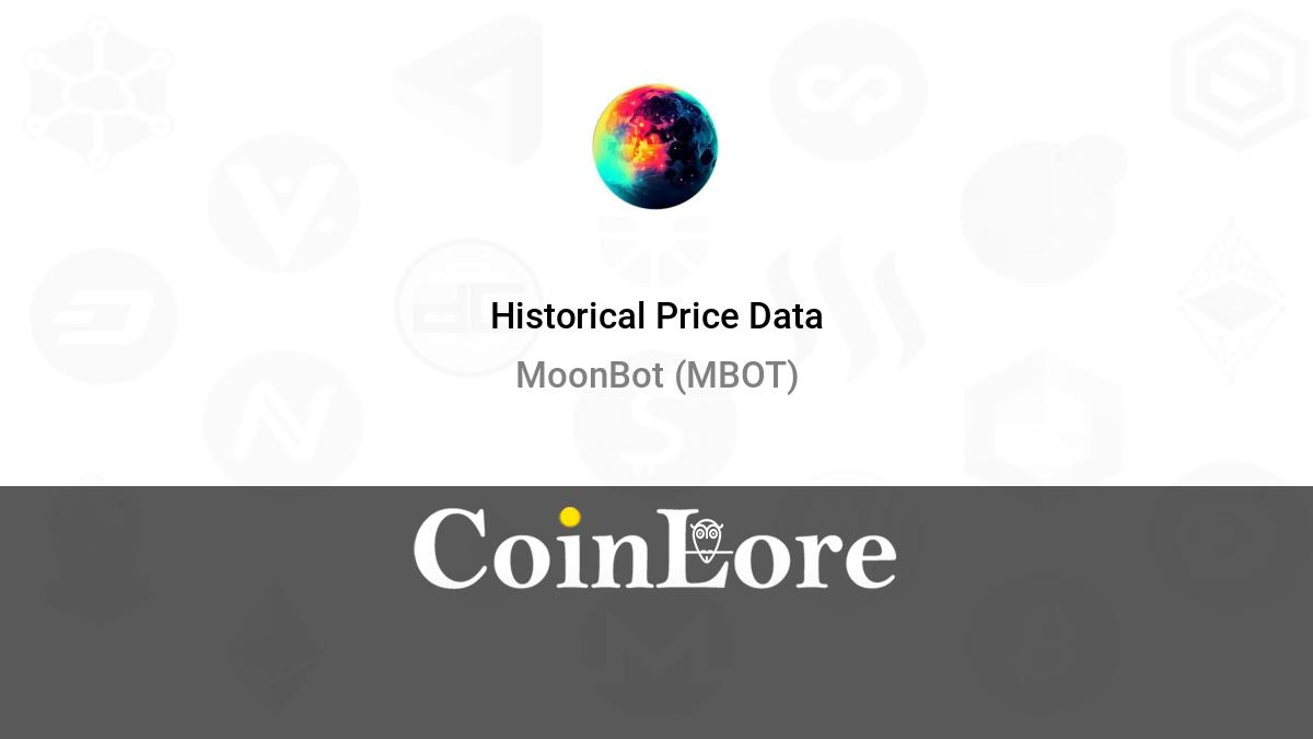 MoonBot (MBOT) Historical Prices | CoinLore