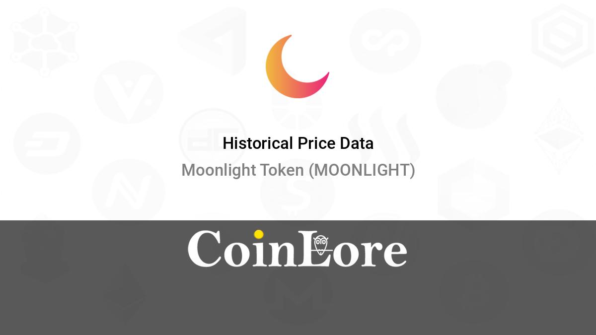 Moonlight Token (MOONLIGHT) Historical Prices | CoinLore