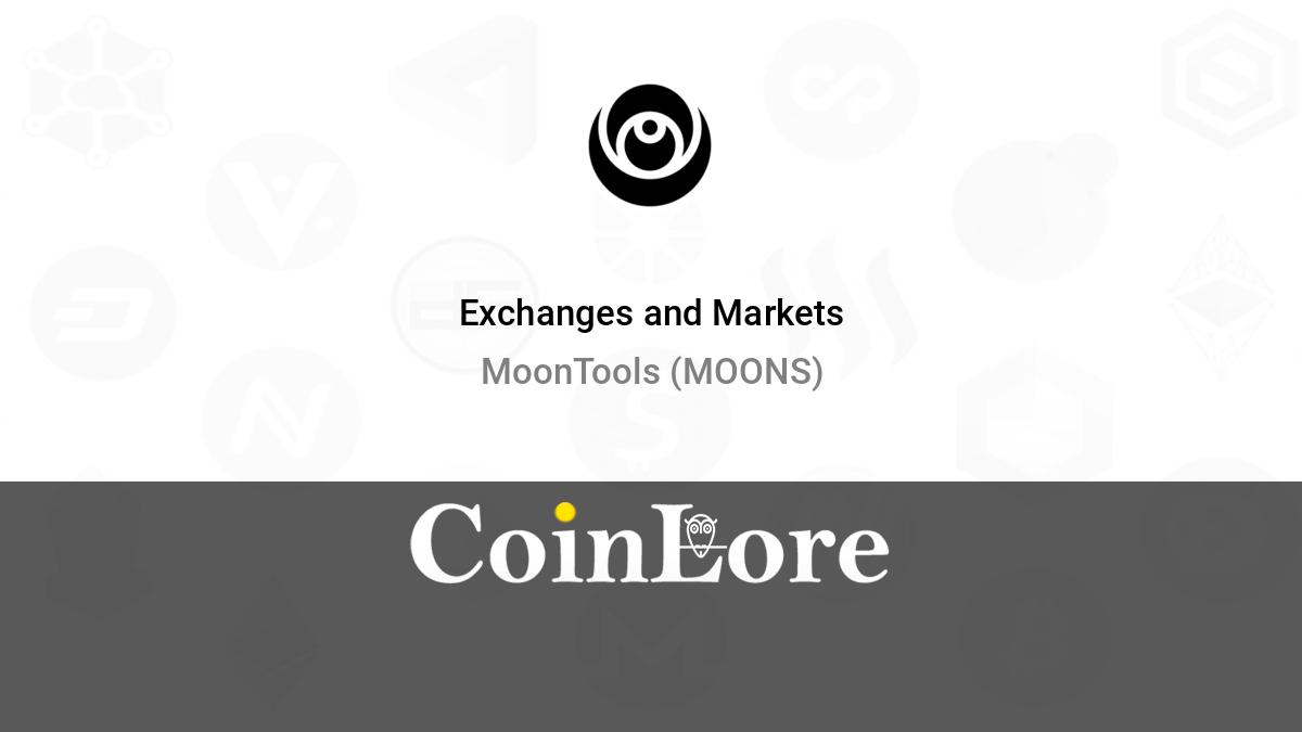 MoonTools (MOONS) Exchanges - Where to Buy,Sell,Trade | CoinLore