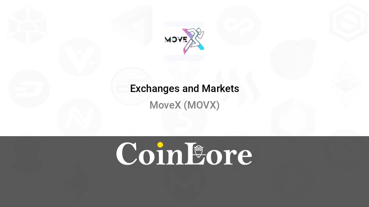 MoveX (MOVX) Exchanges - Where to Buy,Sell,Trade | CoinLore