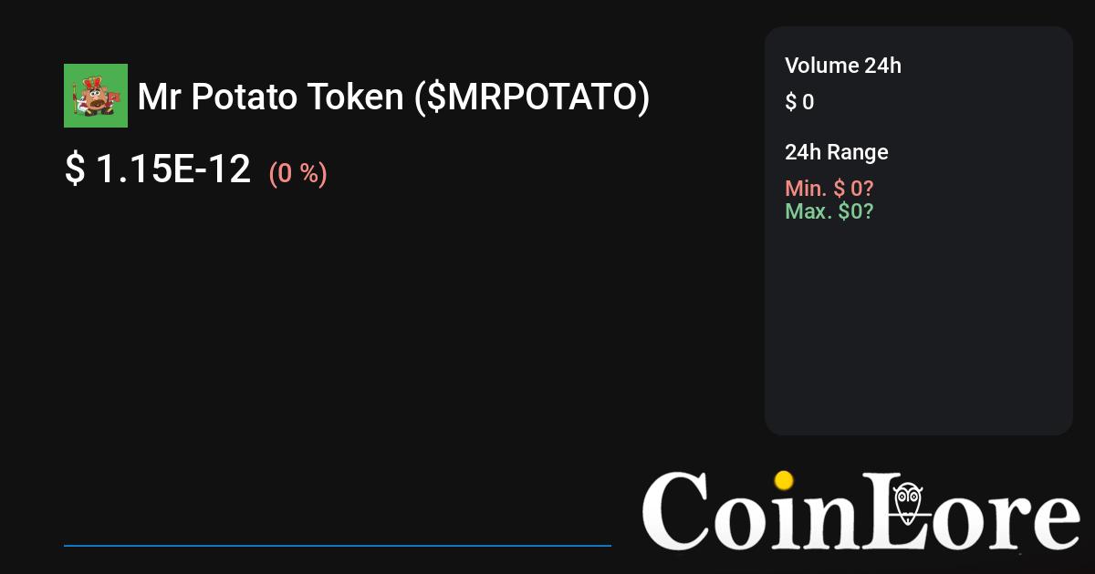 Mr Potato Token Price, Chart, Market Cap, $MRPOTATO Coin Essentials ...