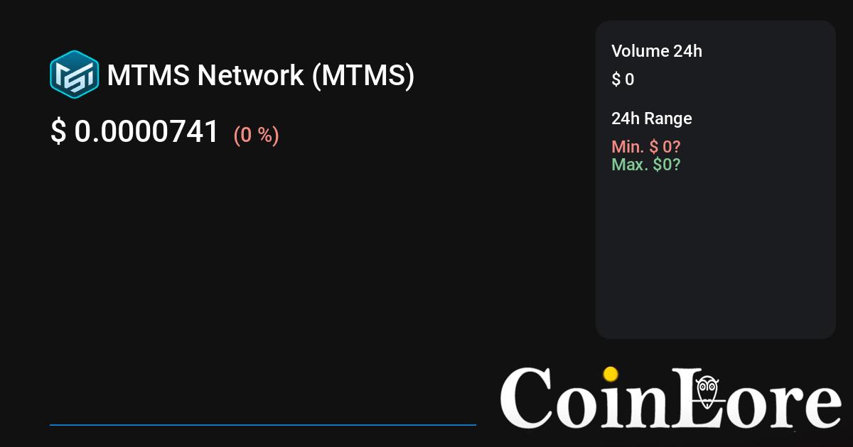 MTMS Network Price, Chart, Market Cap, MTMS Coin Essentials | CoinLore
