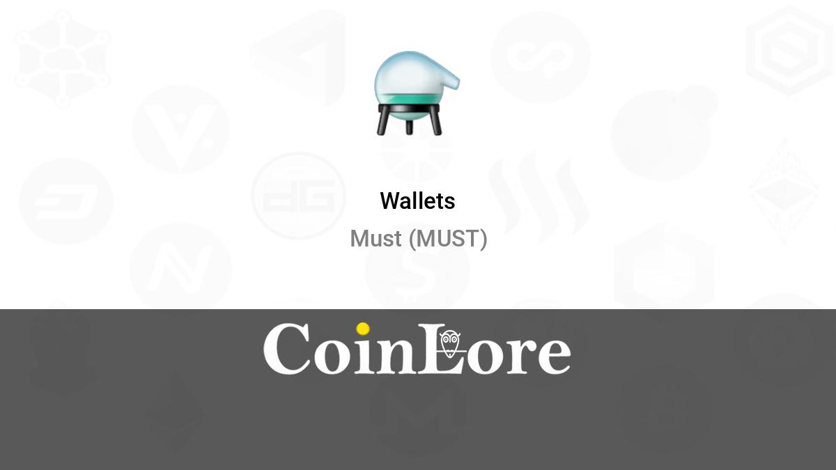 List of Top Must (MUST) Wallets | CoinLore