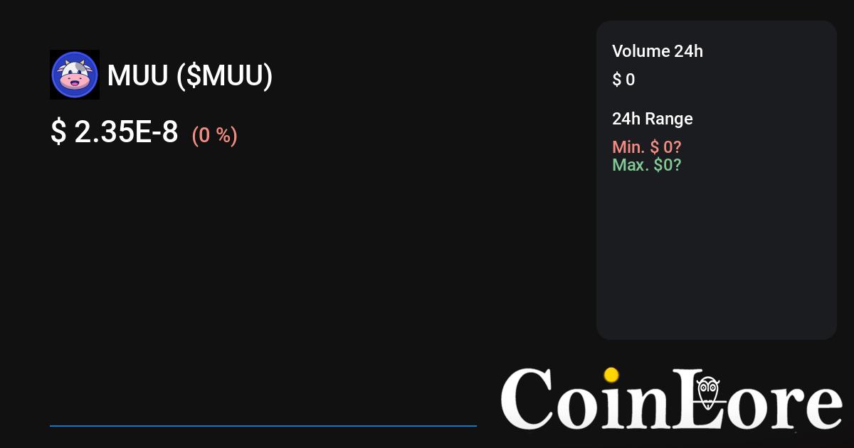 MUU Price, Chart, Market Cap, $MUU Coin Essentials | CoinLore
