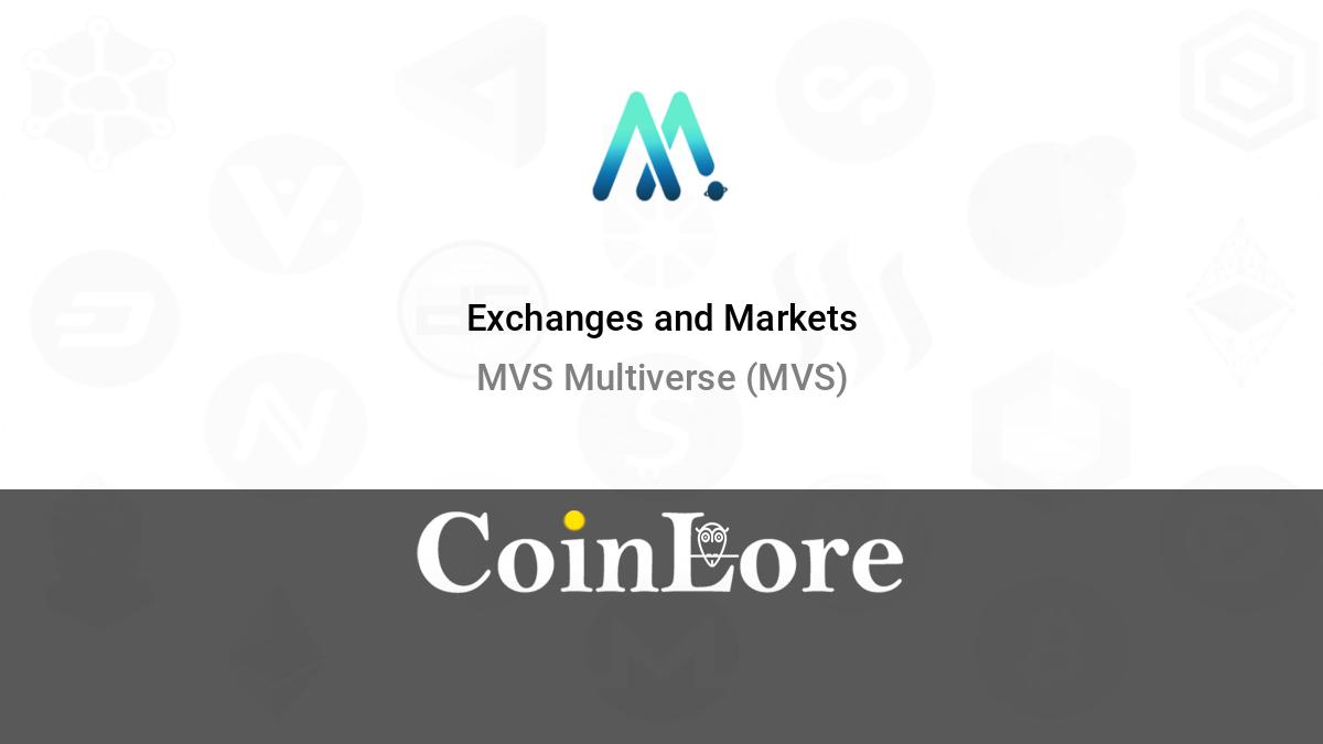 MVS Multiverse (MVS) Exchanges - Where to Buy,Sell,Trade | CoinLore