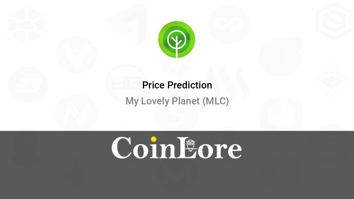 My Lovely Planet Price prediction, Short/Long Forecast - CoinLore