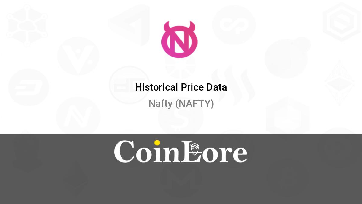 Nafty (NAFTY) Historical Prices | CoinLore