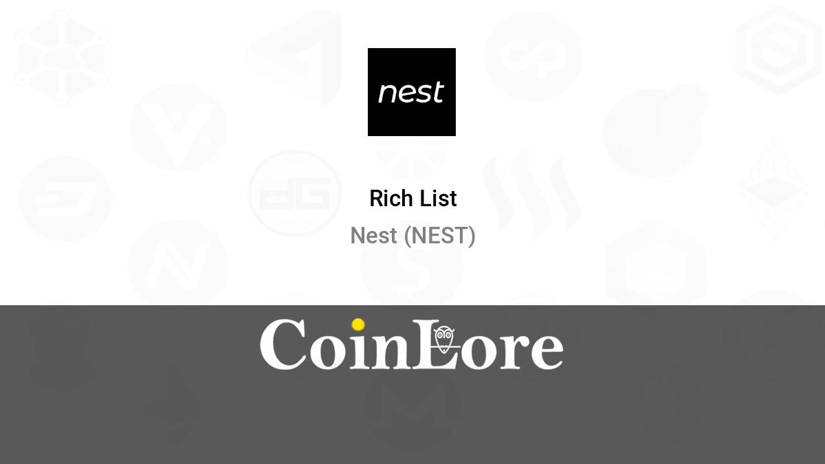 Nest Protocol Rich List - Top 100 Addresses | CoinLore