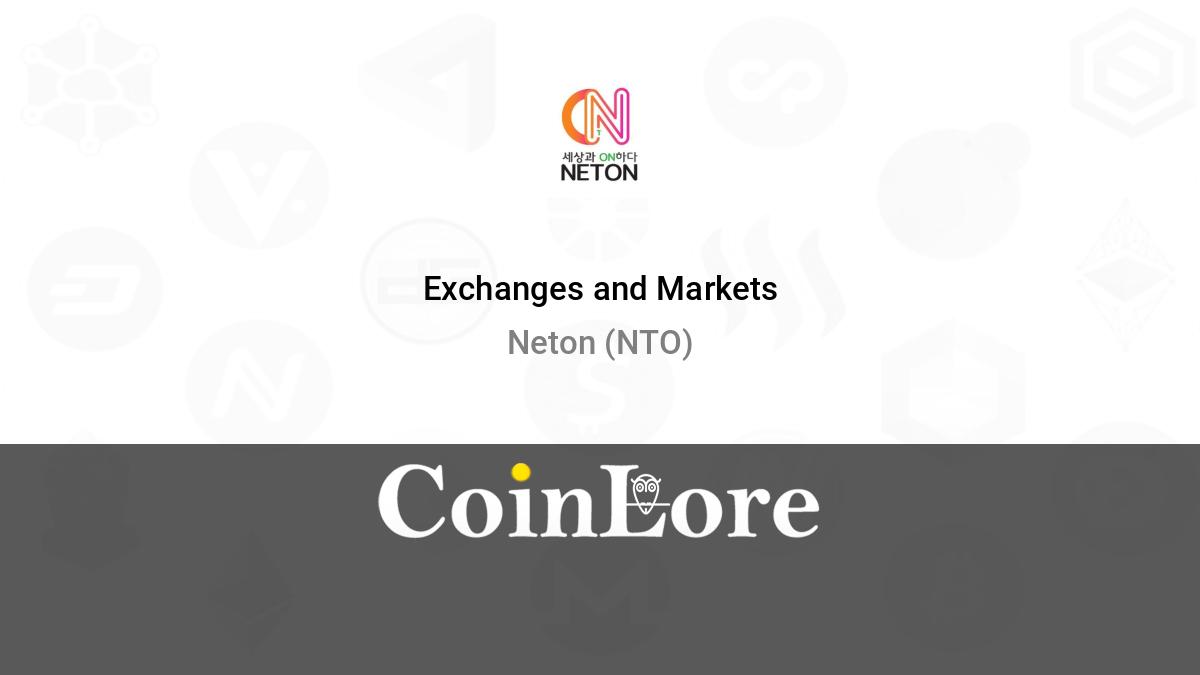 Neton (NTO) Exchanges - Where to Buy,Sell,Trade | CoinLore