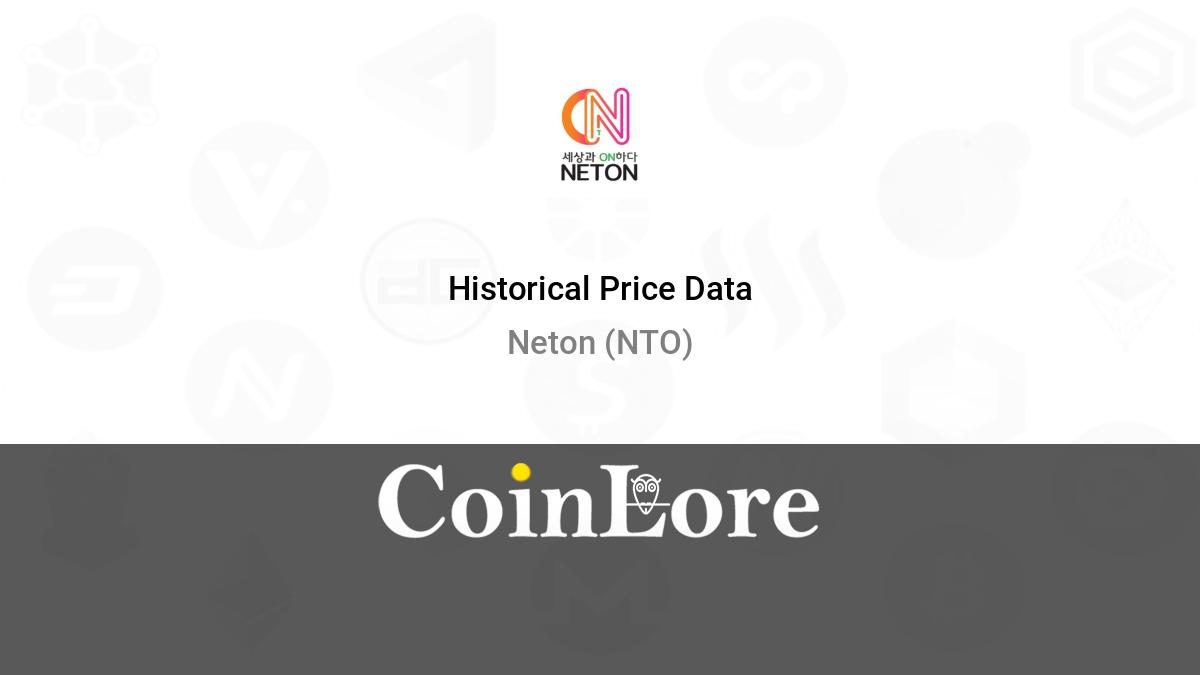 Neton (NTO) Historical Prices | CoinLore