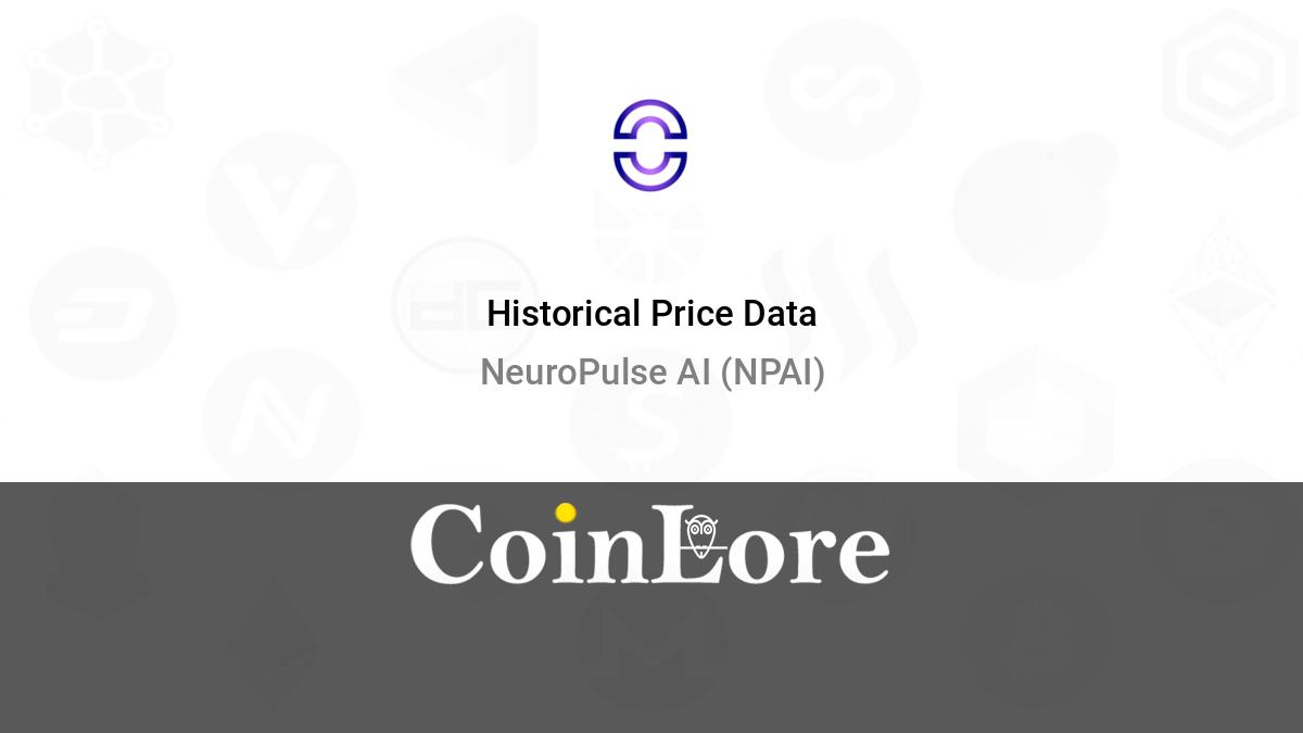 NeuroPulse AI (NPAI) Historical Prices | CoinLore