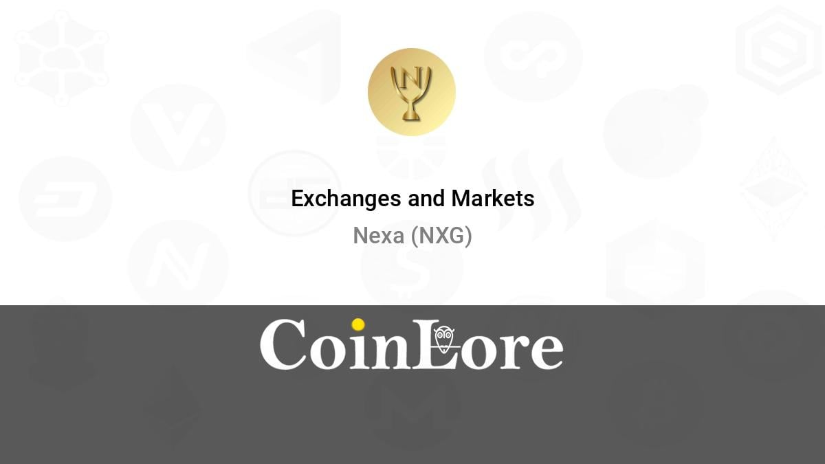 Nexa (NXG) Exchanges - Where to Buy,Sell,Trade | CoinLore
