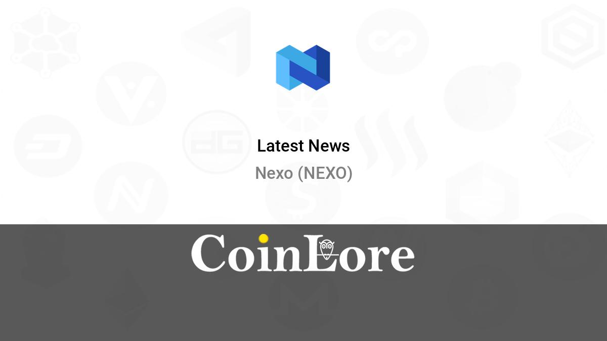Noticias de NEXO (NEXO) | CoinLore