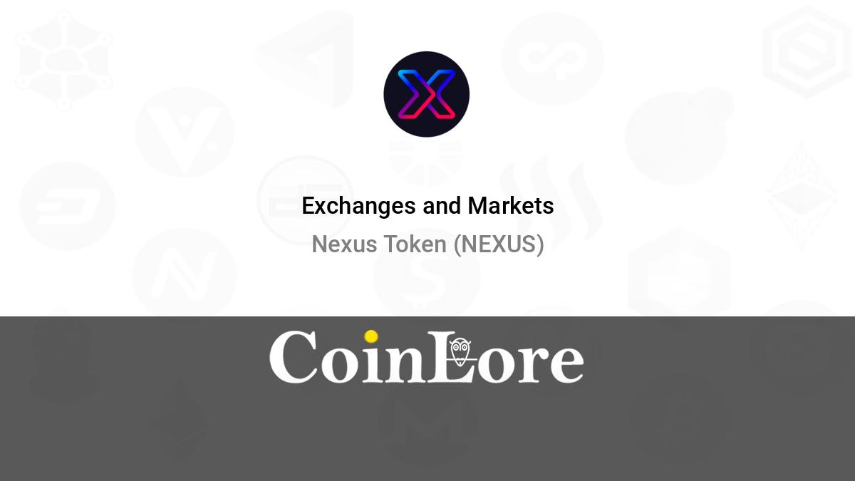 Nexus Token (NEXUS) 거래소 | CoinLore