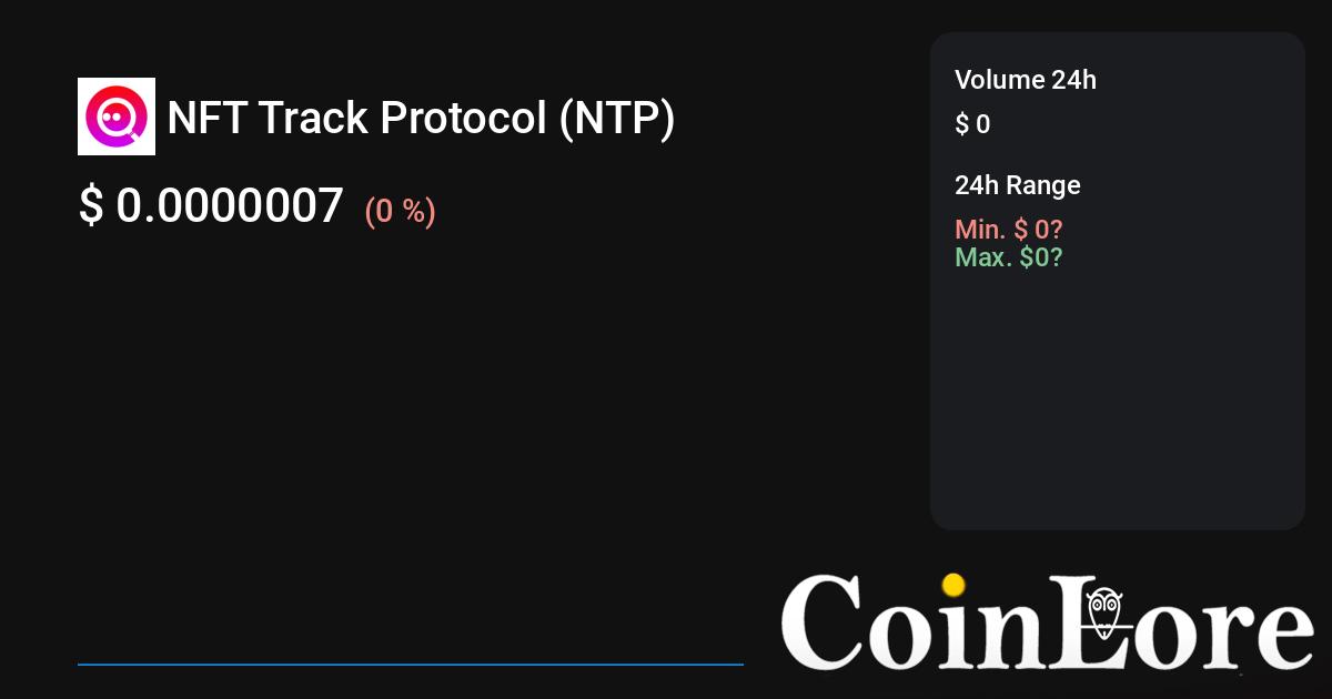 NFT Track Protocol Price, Chart, Market Cap, NTP Coin Essentials | CoinLore