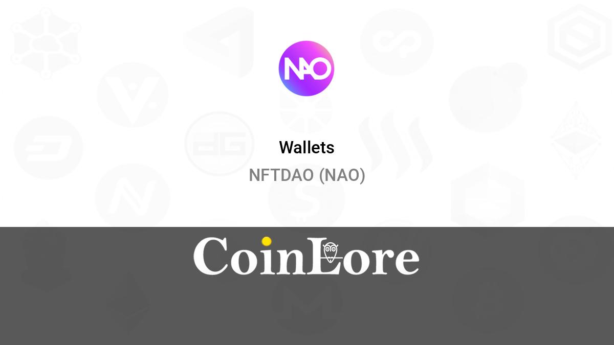 List of Top NFTDAO (NAO) Wallets | CoinLore