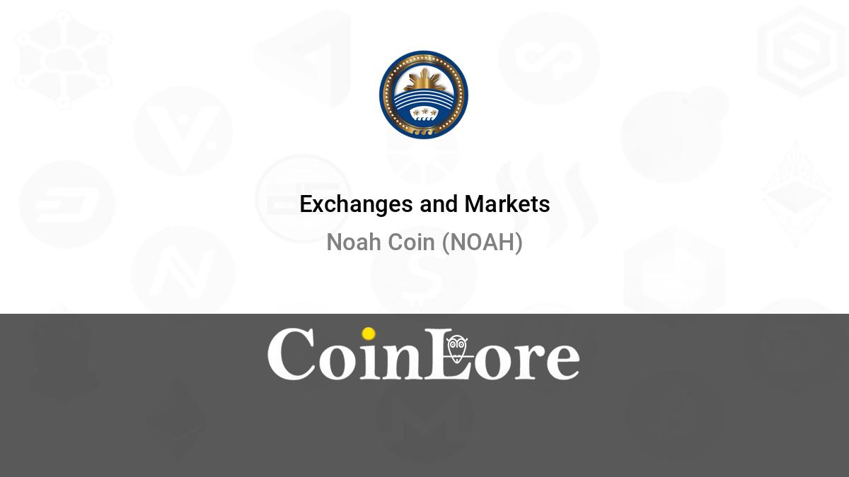ノアコイン (NOAH) どこで 買う べき | CoinLore