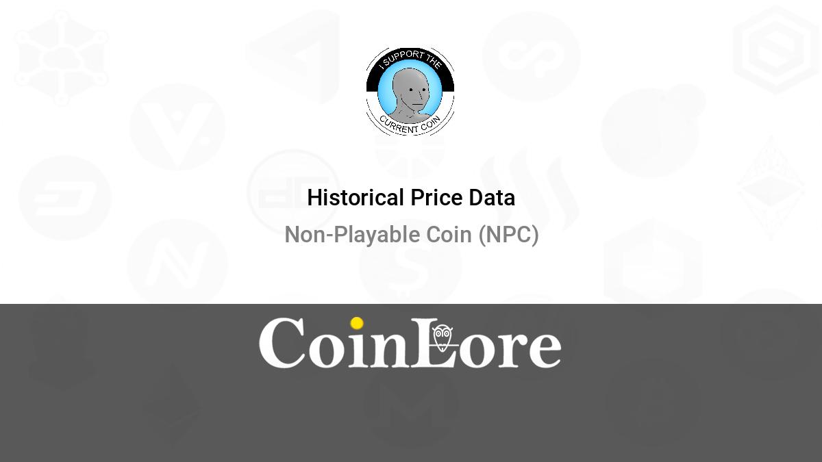 Non-Playable Coin (NPC) Historical Prices | CoinLore