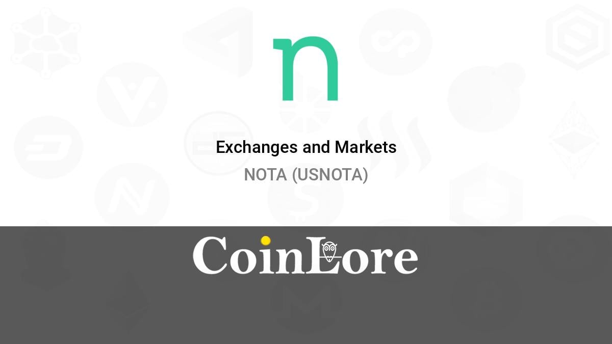 NOTA (USNOTA) Exchanges - Where to Buy,Sell,Trade | CoinLore