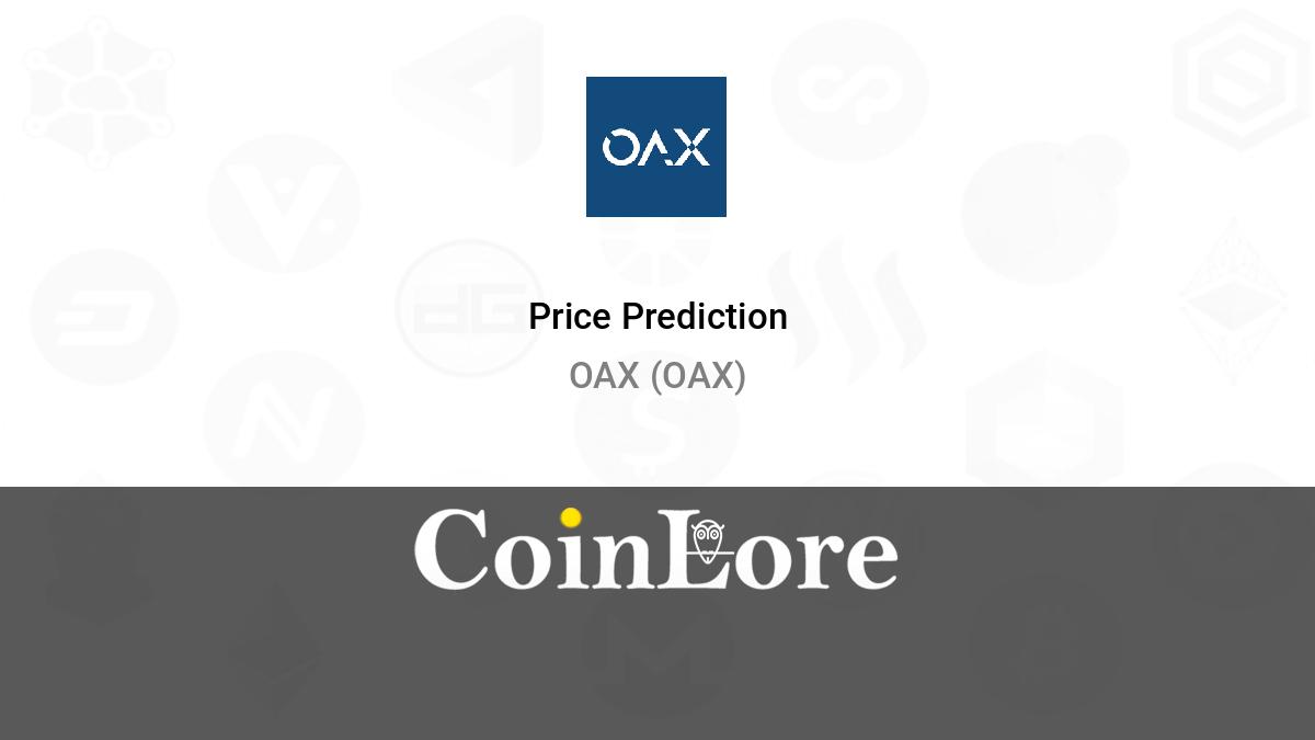 OAX Price prediction, Short/Long Forecast - CoinLore