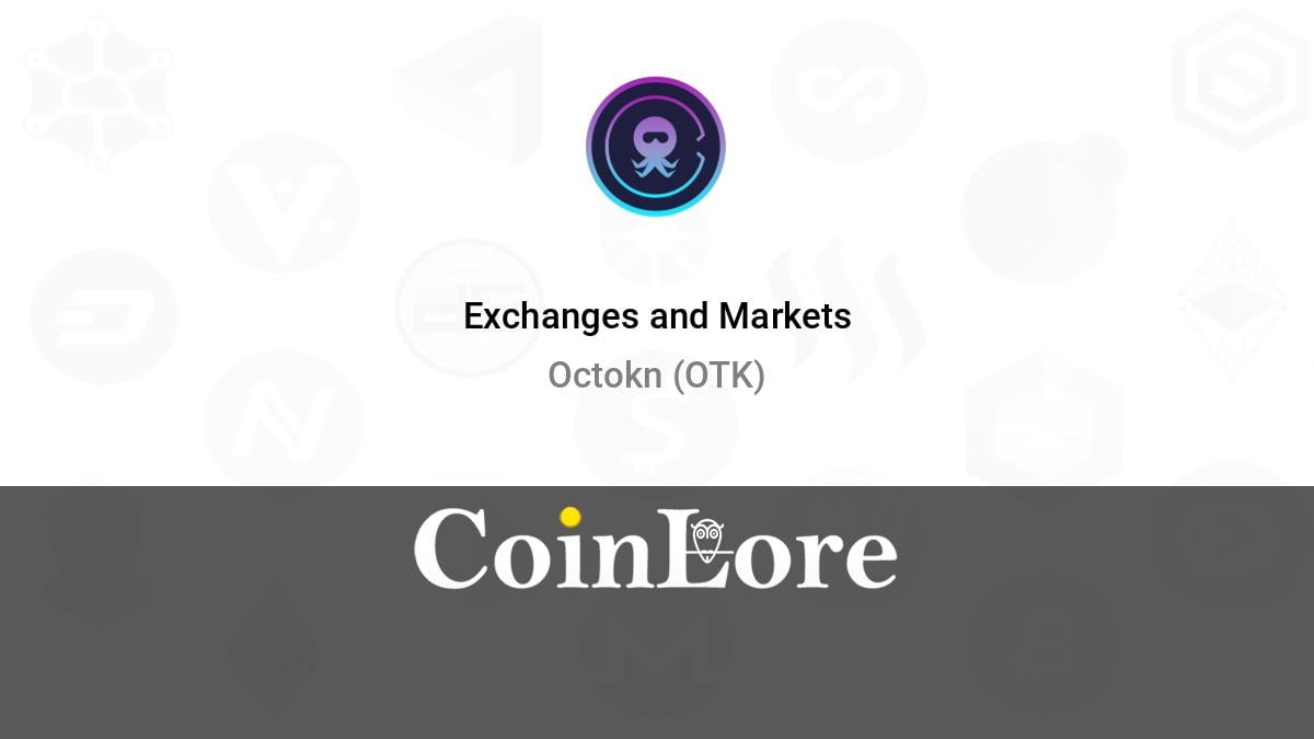 Octokn (OTK) Exchanges - Where to Buy,Sell,Trade | CoinLore
