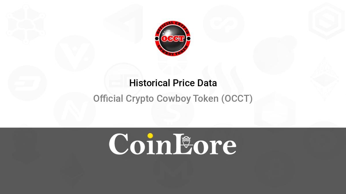 Official Crypto Cowboy Token (OCCT) Historical Prices | CoinLore