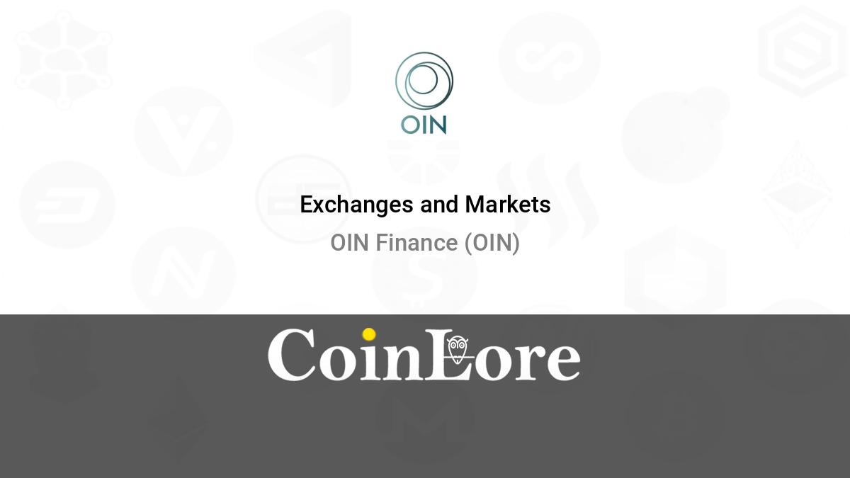 OIN Finance (OIN) Exchanges - Where to Buy,Sell,Trade | CoinLore