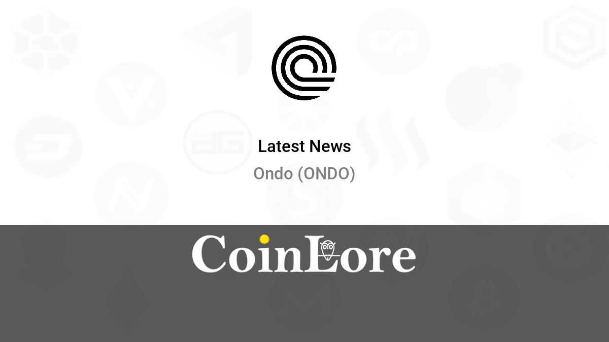 Ondo (ONDO) 뉴스 | CoinLore