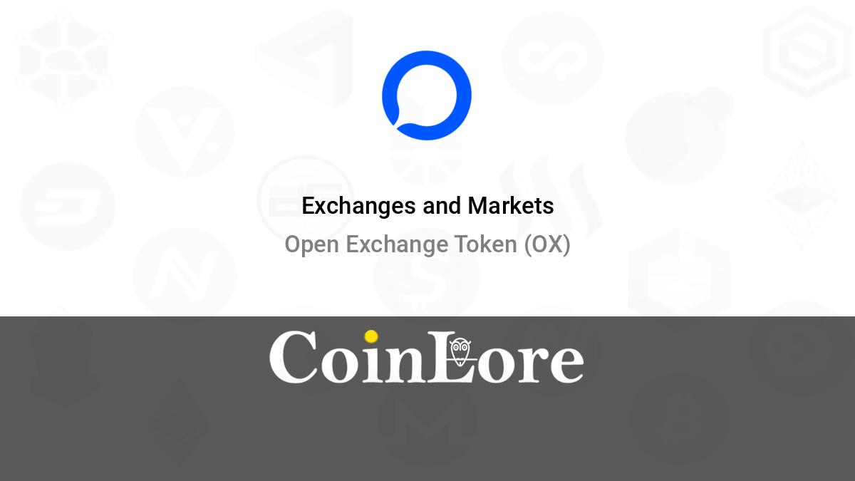 Open Exchange Token (OX) Exchanges - Where to Buy,Sell,Trade | CoinLore