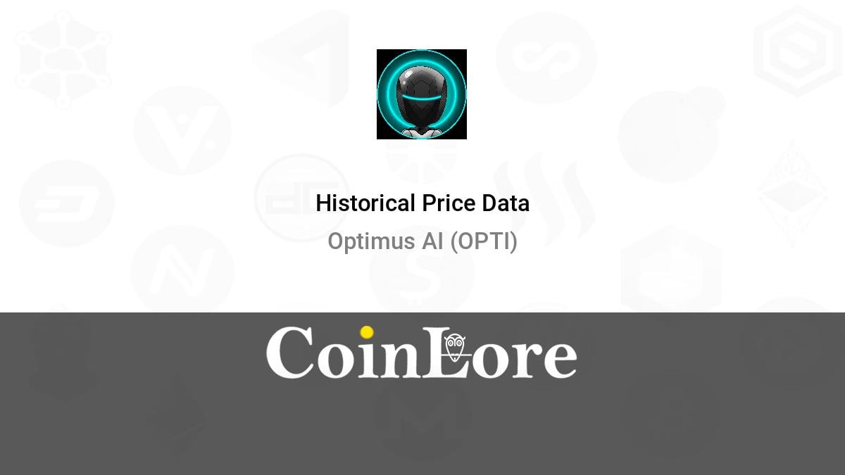 Optimus AI (OPTI) Historical Prices | CoinLore