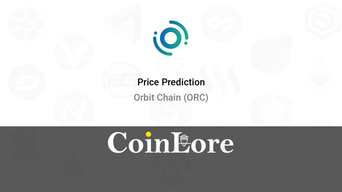 Orbit Chain Price prediction, Short/Long Forecast - CoinLore