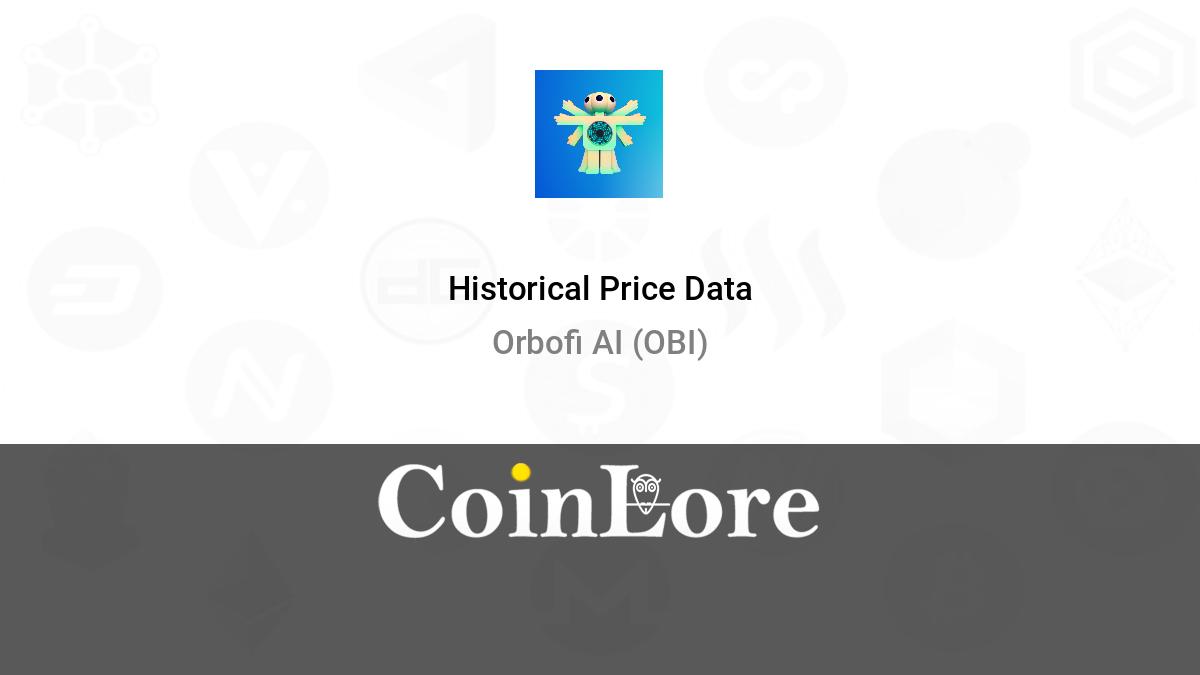 Orbofi AI (OBI) Geçmiş Fiyatlar | CoinLore