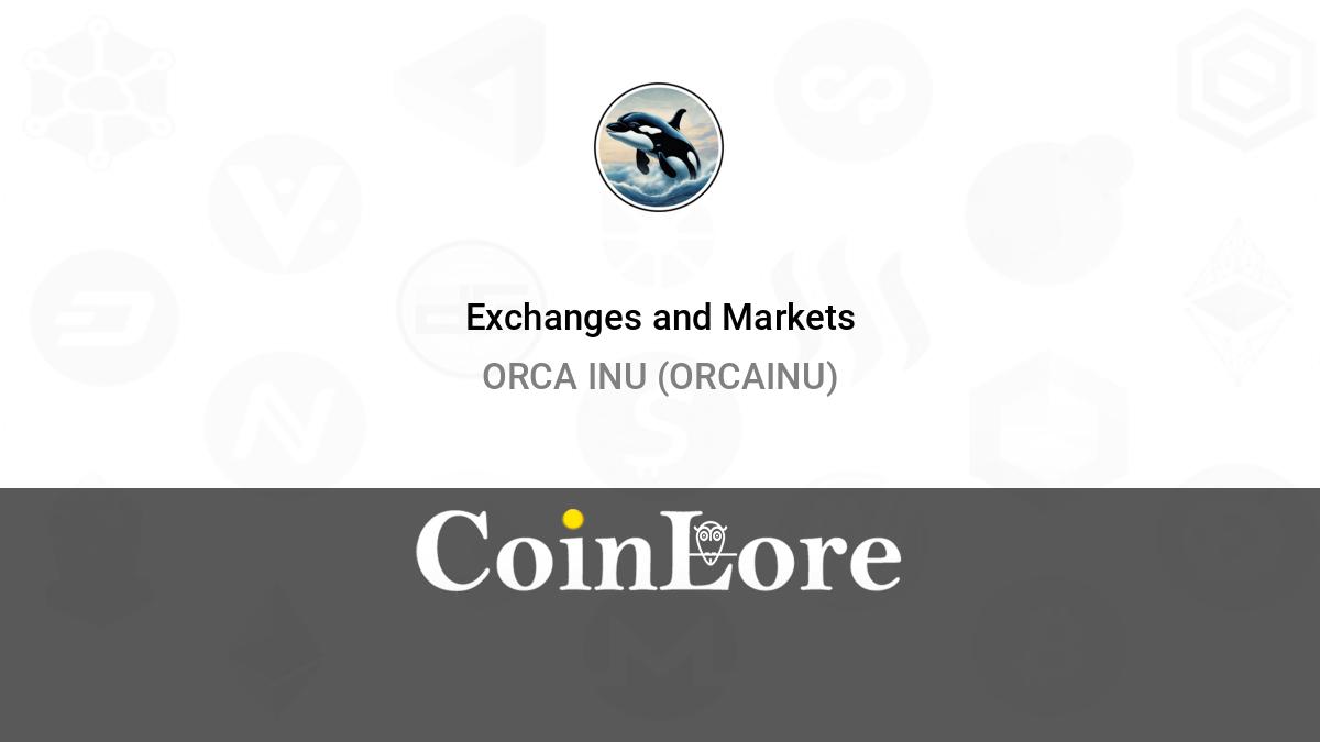 ORCA INU (ORCAINU) Exchanges - Where to Buy,Sell,Trade | CoinLore