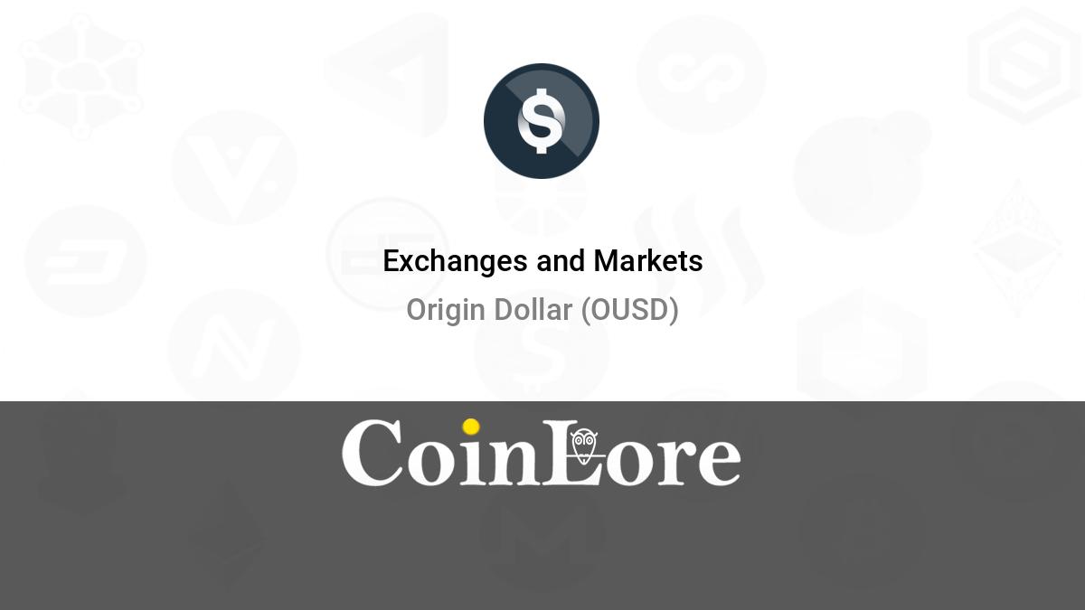 Origin Dollar (OUSD) 거래소 | CoinLore