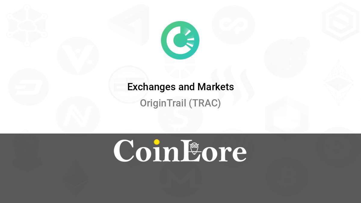 OriginTrail (TRAC) 交易| CoinLore