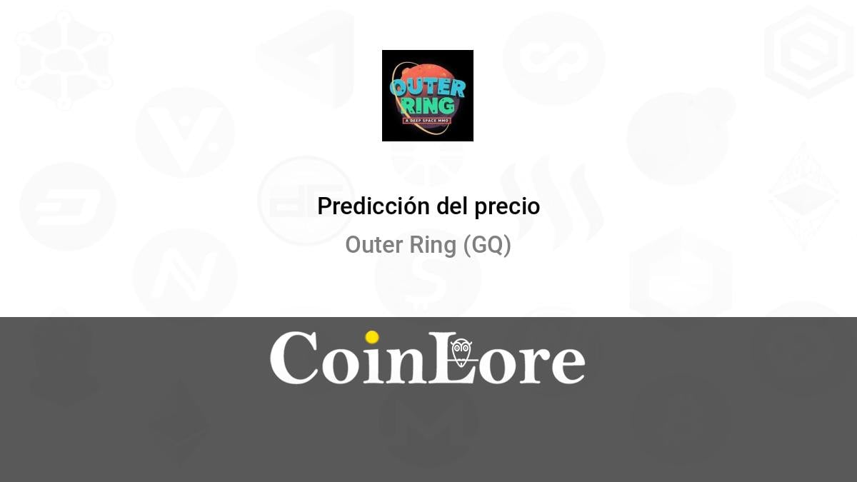 Predicción del precio de Outer Ring (GQ) para 2026 - 2030/2040