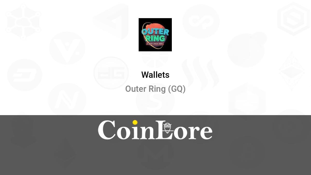 List of Top Outer Ring (GQ) Wallets | CoinLore