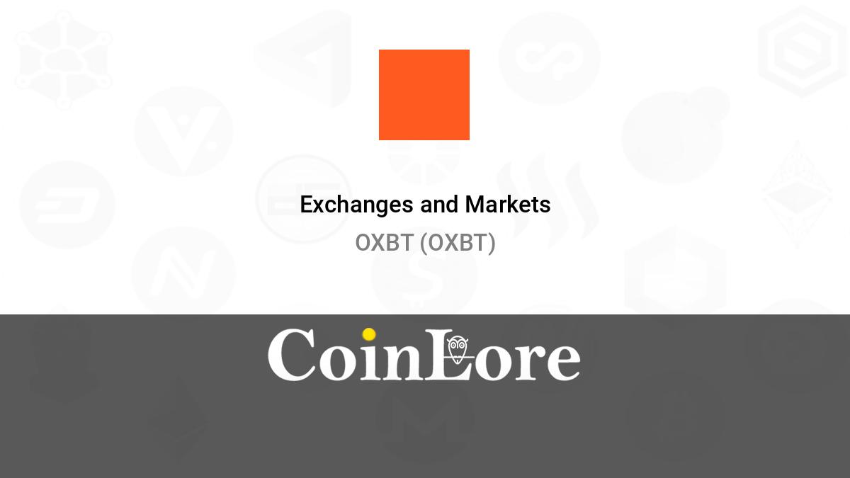 OXBT (OXBT) Exchanges - Where to Buy,Sell,Trade | CoinLore