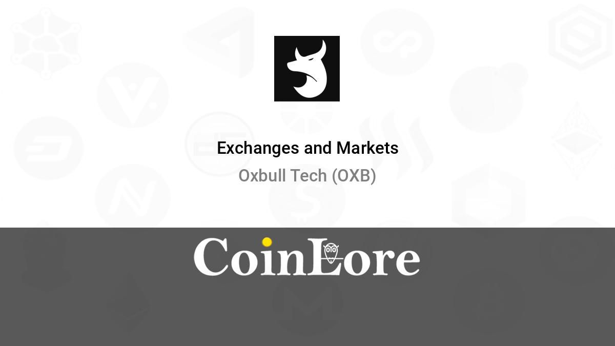 Oxbull Tech (OXB) Exchanges - Where to Buy,Sell,Trade | CoinLore
