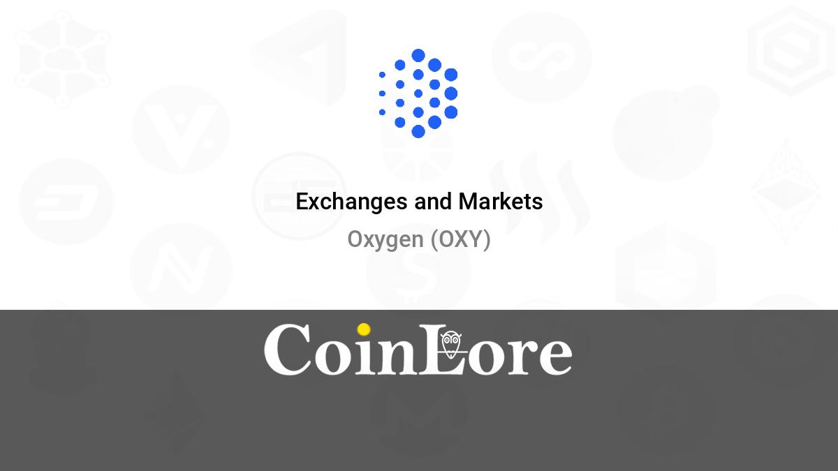 Oxygen (OXY) 거래소 | CoinLore