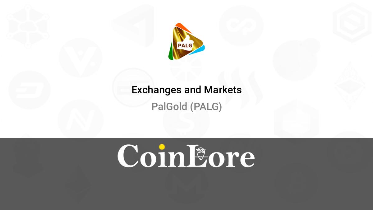 PalGold (PALG) Exchanges - Where to Buy,Sell,Trade | CoinLore